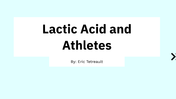 Lacid acid - sports nutrition final by Eric Tetreault on Prezi