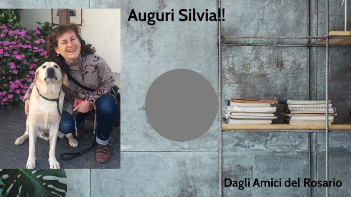 Auguri Silvia!! by Ibelis Blanco on Prezi