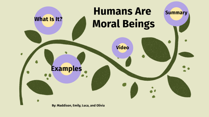 Humans Are Moral Beings by Maddison Miller on Prezi