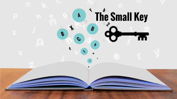 THE SMALL KEY by JOVY ARNESTO on Prezi