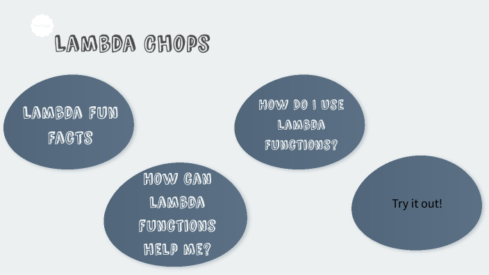 Lambda Chops by Andrea Dashe on Prezi