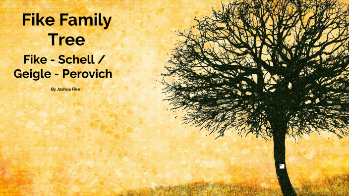 Fike Family Tree by Joshua Fike on Prezi