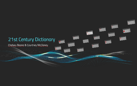 21st century dictionary by Chelsey Beane on Prezi