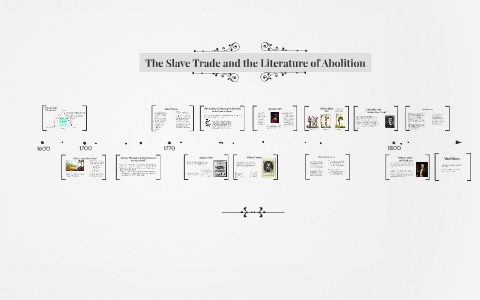 The Slave Trade and the Literature of Abolition by Tasha Mangold on Prezi