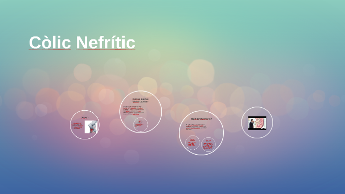 Còlic Nefrític by Carla Llopis on Prezi