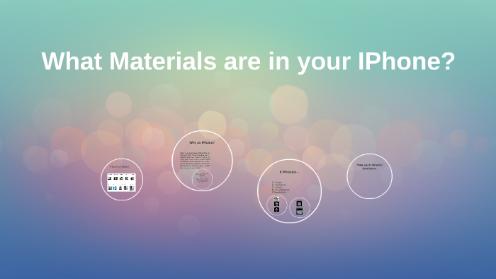 What Materials are in your IPhone? by courtney knee