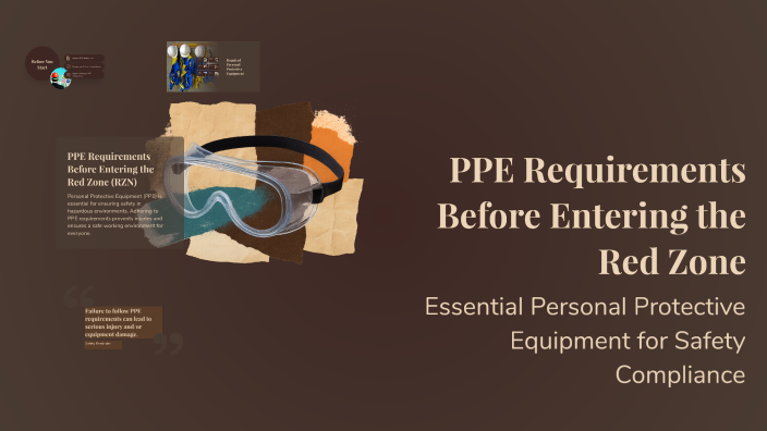 PPE Requirements Before Entering the Red Zone by Venkatesh G on Prezi