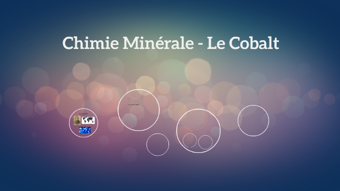 Chimie Minérale - Le Cobalt by on Prezi