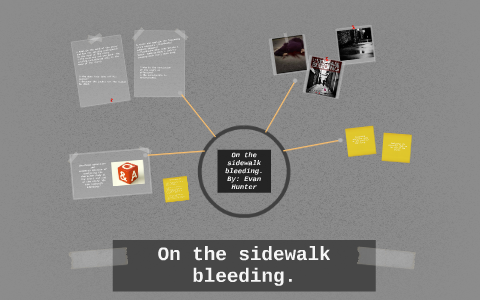 On the sidewalk bleeding. by on Prezi