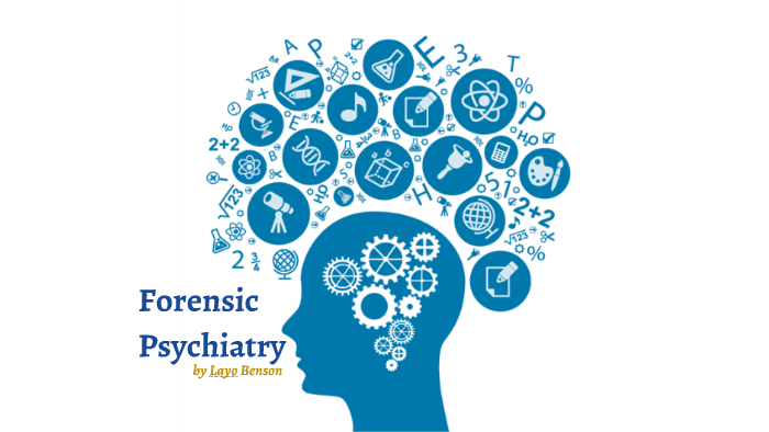 Forensic Psychiatry by Temmi Benson on Prezi