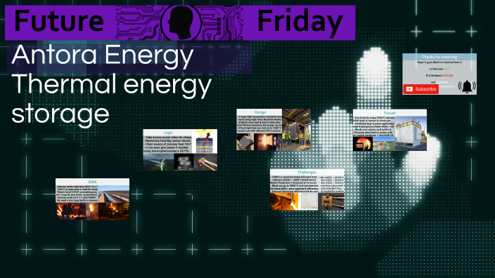 Antora Energy Thermal energy storage by Anupam Vipul on Prezi