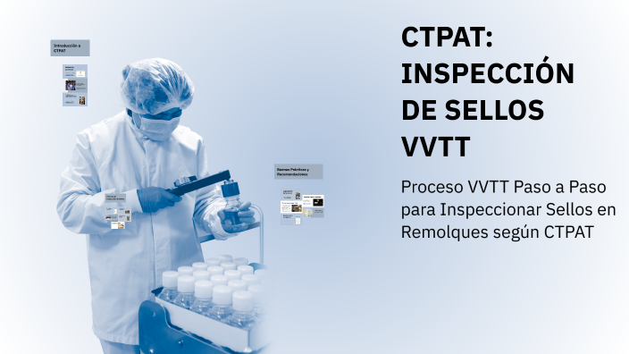 CTPAT: INSPECCIÓN DE SELLOS VVTT by Alberto Fuentes on Prezi
