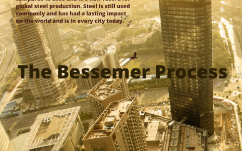The Bessemer Process by Chris Quayle on Prezi