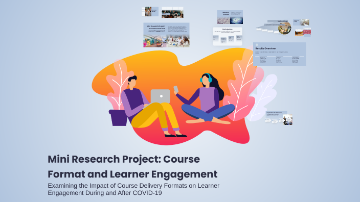 Mini Research Project: Course Format and Learner Engagement by ...