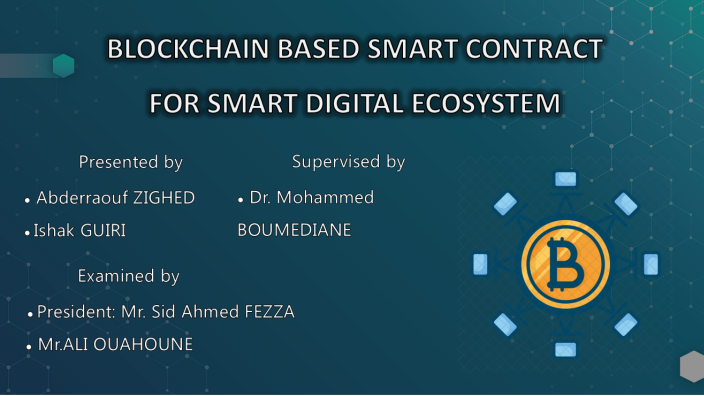 Blockchain based smart contract for smart digital ecosystem by raouf ...
