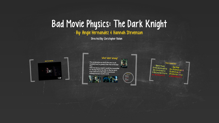 Bad Movie Physics: The Dark Knight by Angie Hernandez on Prezi