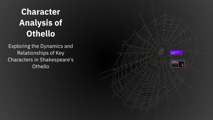 Character Analysis of Othello by carter ross on Prezi