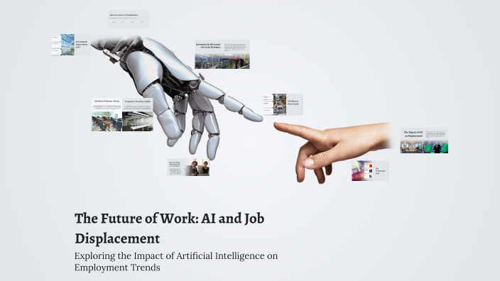 The Future of Work: AI and Job Displacement by X. Ze on Prezi