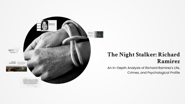The Night Stalker: Richard Ramirez by Jamal Harripersaud on Prezi