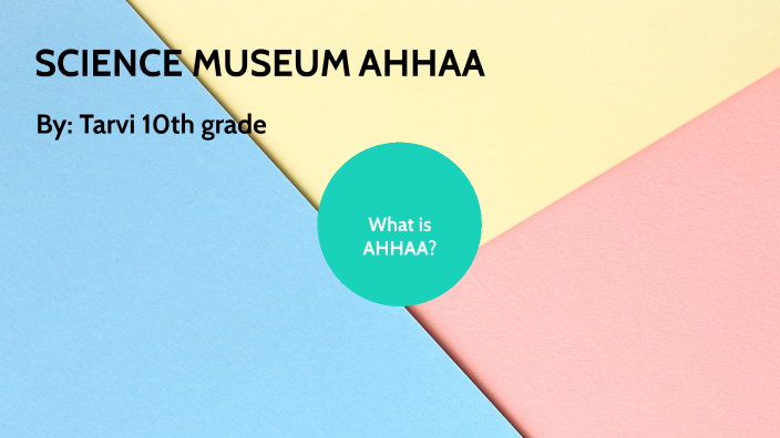 Science museum AHHAA by tarvi k on Prezi