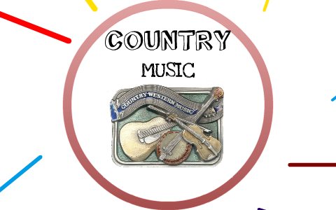 The History of Country Music by Andrea Scott on Prezi