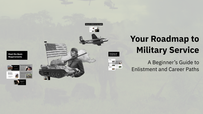 Your Roadmap to Military Service by Jose Carrillo Jr on Prezi