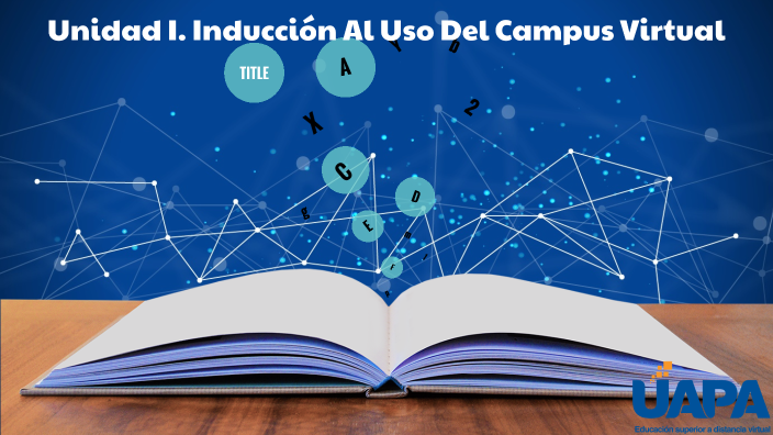 Inducción Al Uso Del Campus Virtual (UAPA) by aura Rosario Montero on Prezi