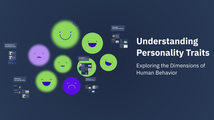 Understanding Personality Traits by PRIDE HEIGHTS on Prezi