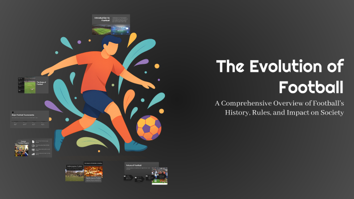 The Evolution of Football by Сергей Павлов on Prezi