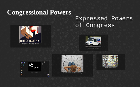 Congressional Powers by Hannah Tortorella on Prezi
