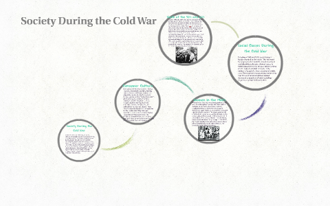 Society During the Cold War by Anabelle Pillar on Prezi