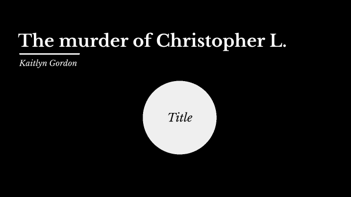 Christopher Laverack by Katy Gordon on Prezi