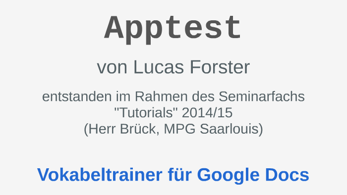 Appvorstellung: Vokabeltrainer für gDocs by Lucas Forster on Prezi