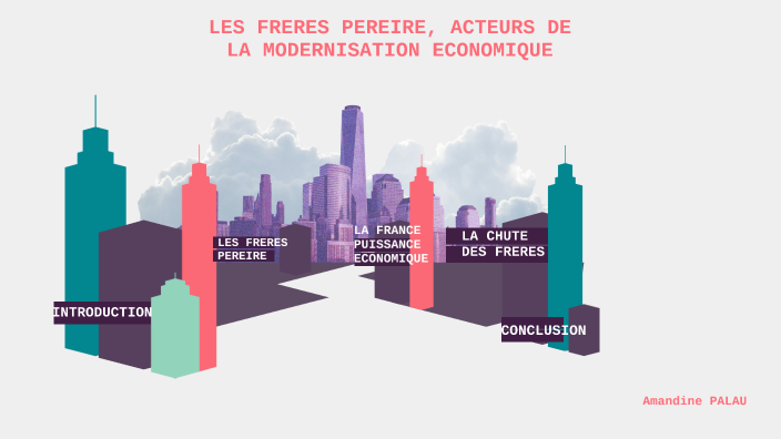 Les frères Pereire, acteurs de la modernisation économique by Amandine ...