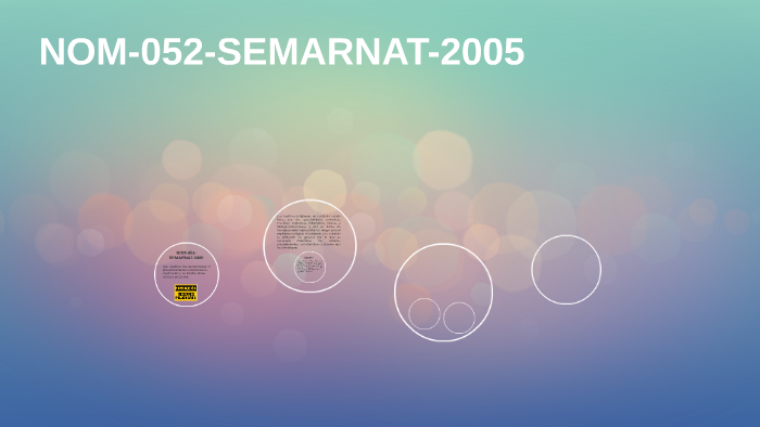 NOM-052-SEMARNAT-2005 by Silely de Alvarez on Prezi