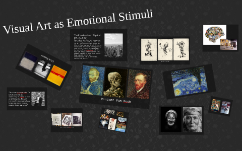 The Emotional and Physical Effects of Visual Art by Hayley Ramsey on Prezi
