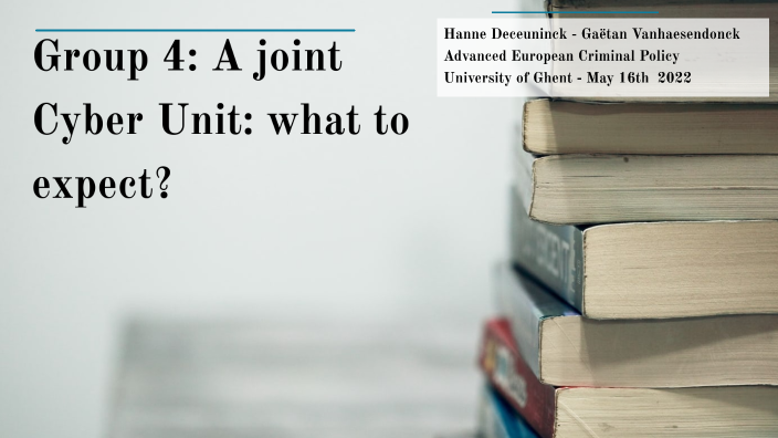 A European Joint Cyber Unit: what to expect? by Hanne Deceuninck on Prezi