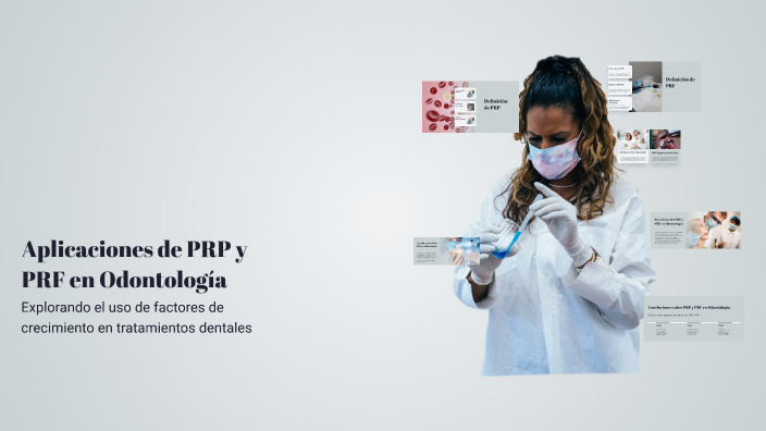 Aplicaciones de PRP y PRF en Odontología by WENDY LINETH SALAZAR ...
