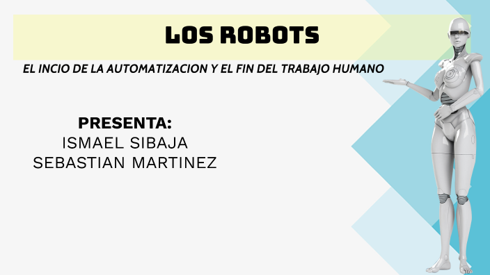 LOS ROBOTS by NOA FF on Prezi