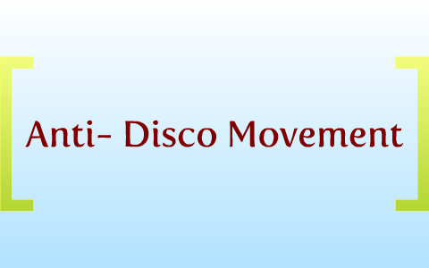 Anti-Disco Movement by Tess Fahey on Prezi