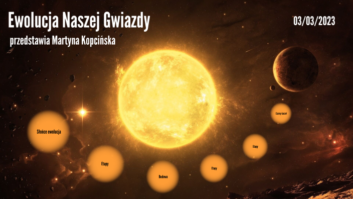 Ewolucja słońca by Martyna Kopcińska on Prezi