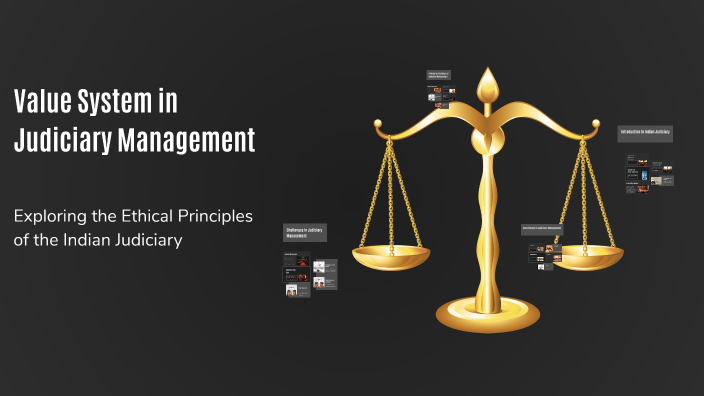 Value System in Judiciary Management by Pritam Subba on Prezi