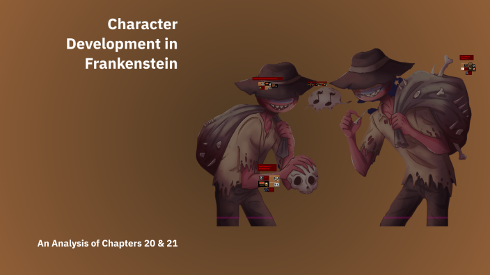 Character Development in Frankenstein by Nikki Southwick-Gough on Prezi