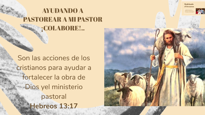 AYUDANDO A PASTOREAR A MI PASTOR by franklin mosquera on Prezi