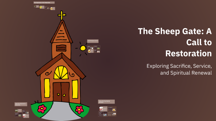The Sheep Gate: A Call to Restoration by Isaac Hanna on Prezi
