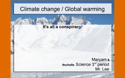 Science ; Snc2D ; Climate change/Global warming by Maryam Mohamed on Prezi