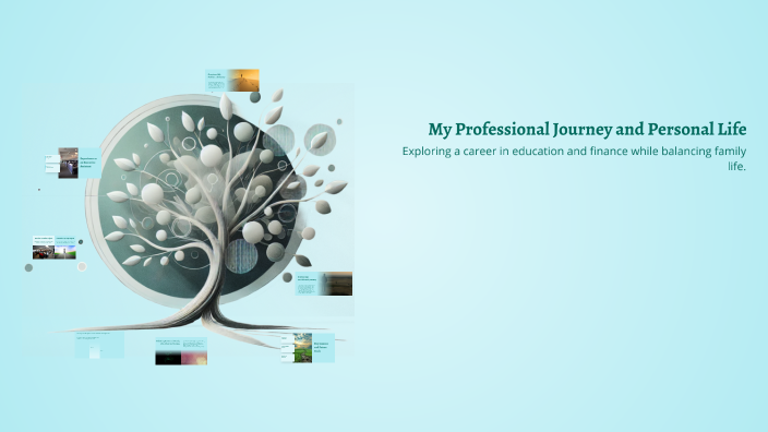 My Professional Journey and Personal Life by Sofia Tang on Prezi
