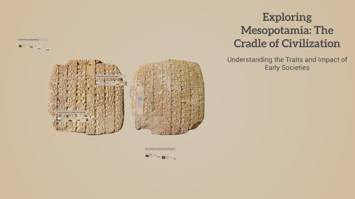 Exploring Mesopotamia: The Cradle of Civilization by Tori Farmer on Prezi