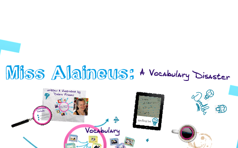 Miss Alaineus by Virginia Martin on Prezi