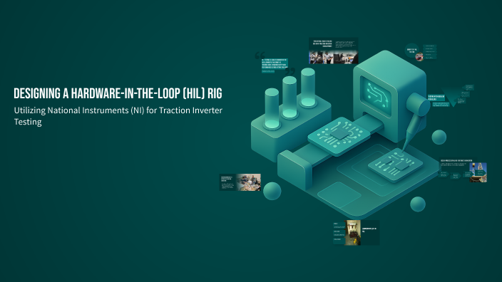 Designing a Hardware-in-the-Loop (HIL) Rig by Hrishikesh Prasanth on Prezi